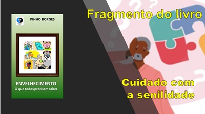 Cuidado com a senilidade - PORTAL IDOSONEWS